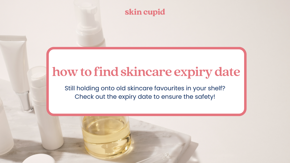 How to Find Skincare Expiry Date – Skin Cupid
